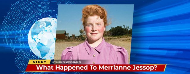 What Happened To Merrianne Jessop?