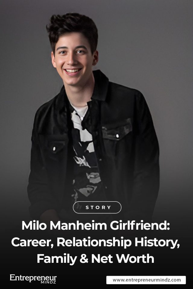 Milo Manheim Girlfriend: Career, Relationship History, Family & Net Worth