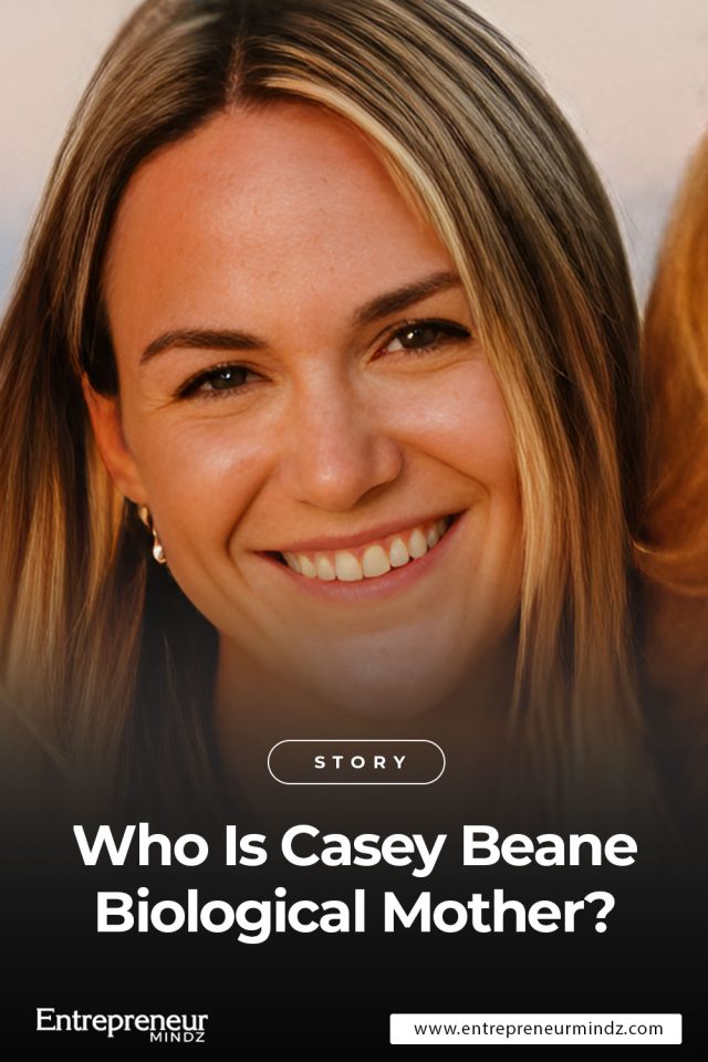 Who Is Casey Beane Biological Mother? » EntrepreneurMindz