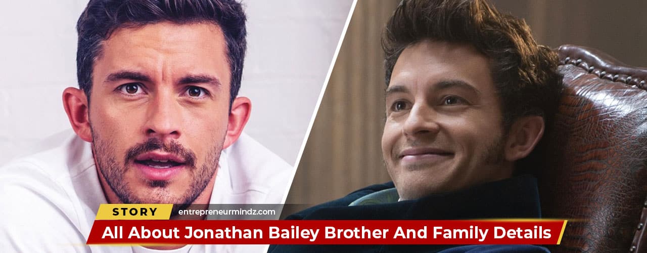 All About Jonathan Bailey Brother And Family Details